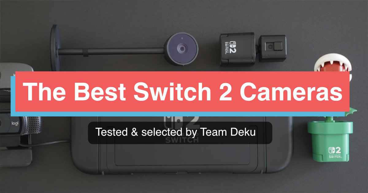 The Best Switch 2 Cameras | Deku Deals