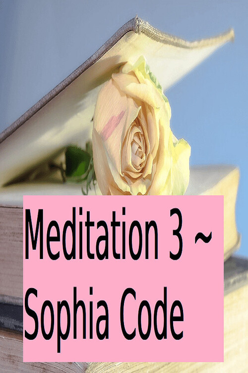 Meditation 3 ~ Sophia Code | Deku Deals