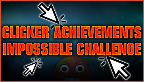 CLICKER ACHIEVEMENTS - THE IMPOSSIBLE CHALLENGE | Deku Deals
