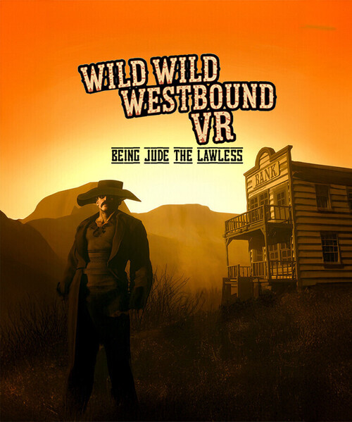 Wild Wild Westbound VR : Being Jude The Lawless | Deku Deals