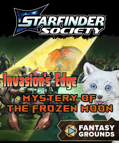 Fantasy Grounds - Starfinder Society - Invasion's Edge: Mystery of the ...