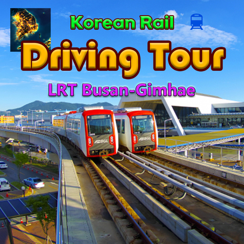 Korean Rail Driving Tour LRT Busan-Gimhae | Deku Deals