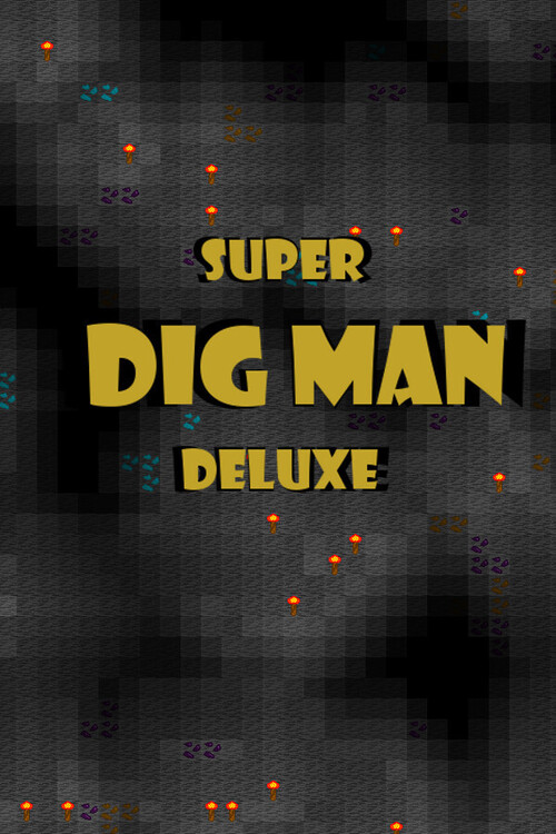 Super Dig Man Deluxe | Deku Deals