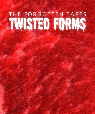 The Forgotten Tapes: Twisted Forms | Deku Deals