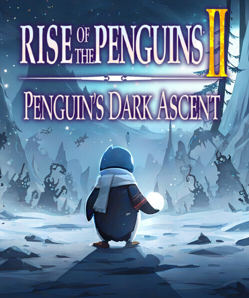 Rise of the Penguins 2: Penguin's Dark Ascent | Deku Deals