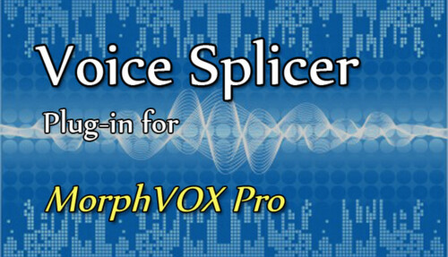 MorphVOX Pro 4 - Voice Changer (Old) – Voice Splicer Plugin - MorphVOX ...