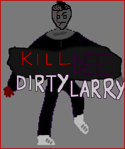 Kill Dee - Dirty Larry | Deku Deals