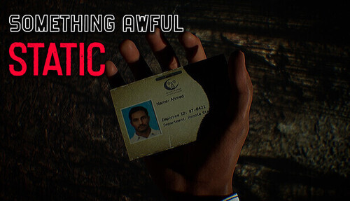 Something Awful: Static | Deku Deals