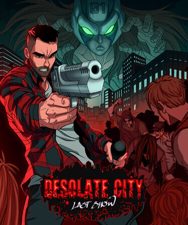 Desolate City: Last Show | Deku Deals