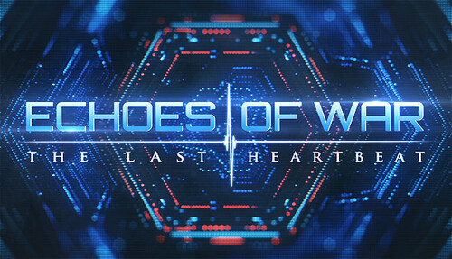 ECHOES OF WAR: The Last Heartbeat | Deku Deals